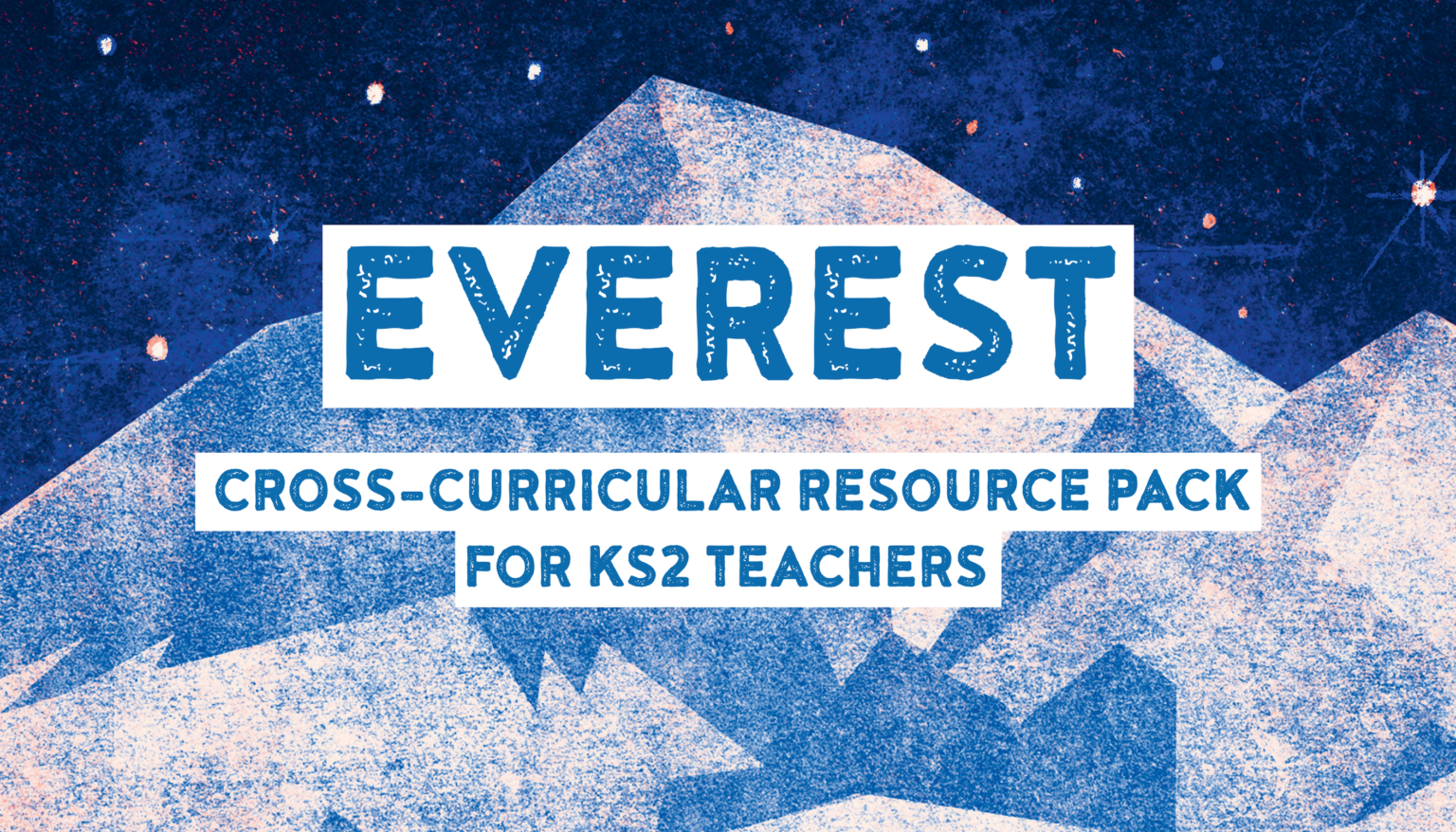 Everest Resource Pack For KS2 Teachers – Nobrow Press